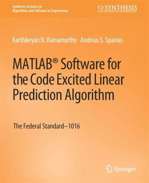Matlab® Software For The Code Excited Linear Prediction Algorithm The