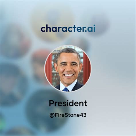 Chat With President Character Ai Ai Chat Reimagined Your Words