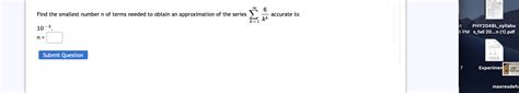 Solved Find The Smallest Number N Of Terms Needed To Obtain