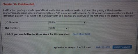 Solved A Diffraction Grating Is Made Up Of Slits Of Width
