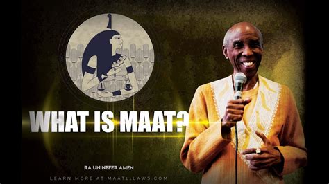 What Is Maat Ra Un Nefer Amen Youtube