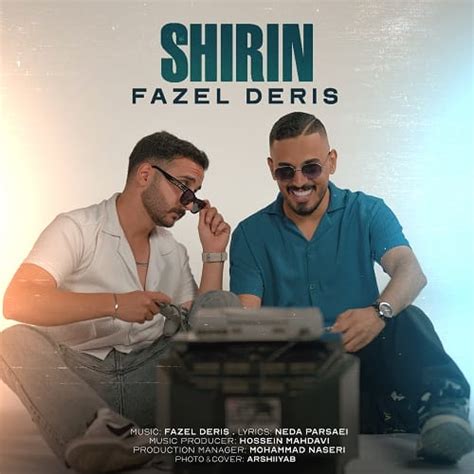 دانلود آهنگ فاضل دریس شیرین 320 با متن Fazel Deris Shirin آلیس موزیک