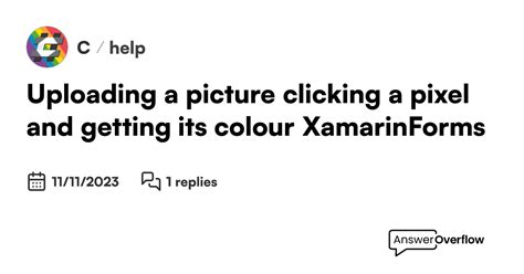 Uploading A Picture Clicking A Pixel And Getting Its Colour Xamarinforms C