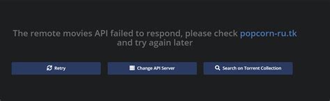 Popcorn Time Movie API Server Failed Issue 2464 Popcorn Official