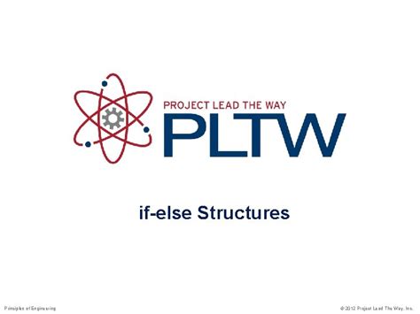 Ifelse Structures Principles Of Engineering 2012 Project Lead