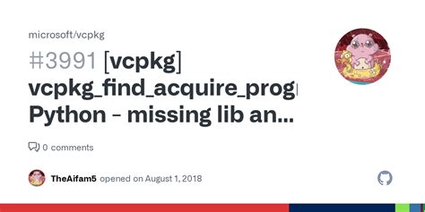 Vcpkg Vcpkgfindacquireprogram Python Missing Lib And Include