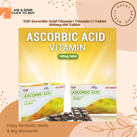 Aw And Sons1 Box Tgp Ascorbic Acid Vitamin Vitamin C Tablet 500mg 100