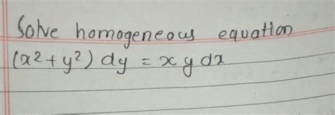 Solve Homogeneous Equation Left X 2 Y 2 Right D Y X Y