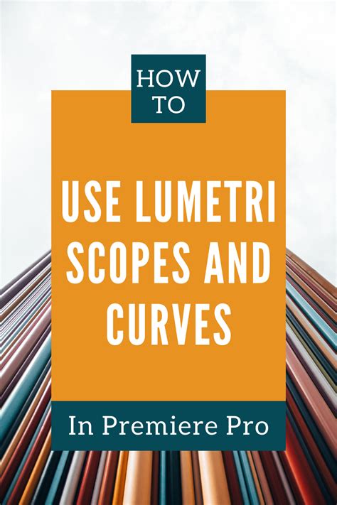 How To Use Lumetri Scopes And Curves In Premiere Pro — Wild Flour Media