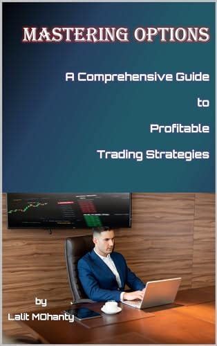 Read Pdf Mastering Options A Comprehensive Guide To Profitable Trading Strategies By Lalit