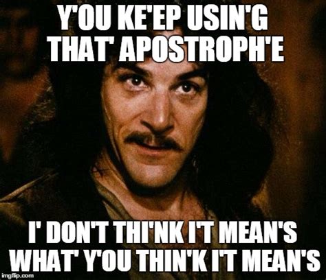 Mrw People Insert Random Apostrophes Everywhere Because They Dont Know