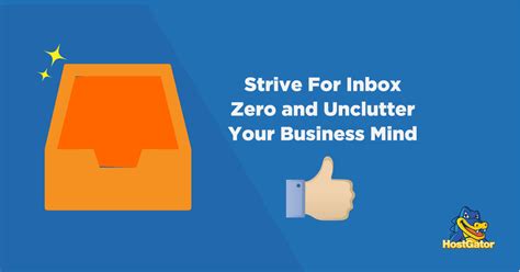Strive For Inbox Zero And Unclutter Your Business Mind HostGator