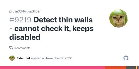 Detect Thin Walls Cannot Check It Keeps Disabled · Issue 9219 · Prusa3dprusaslicer · Github