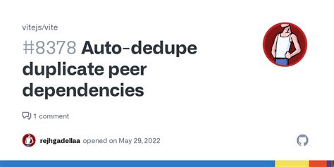 Auto Dedupe Duplicate Peer Dependencies · Issue 8378 · Vitejsvite