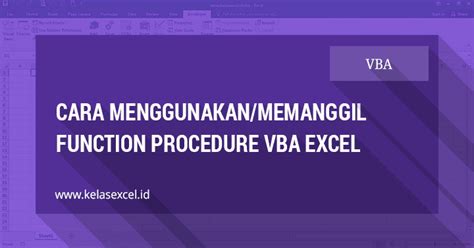 Cara Menggunakan Function Procedure Vba Excel 09 Kelas Excel
