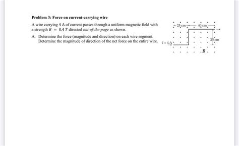 Solved Problem Force On Current Carrying Wire A Wire Chegg Com
