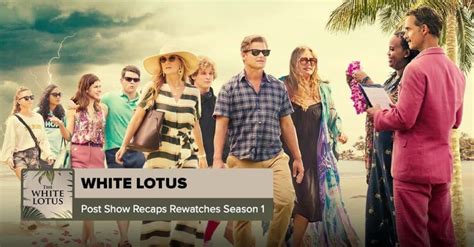 The White Lotus Post Show Recaps Rewatches Season 1