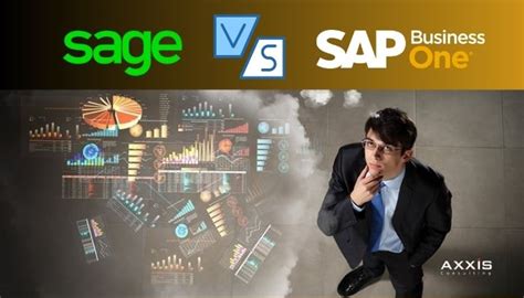 Sap Business One Vs Sage 2023 Comparison Axxis Consulting