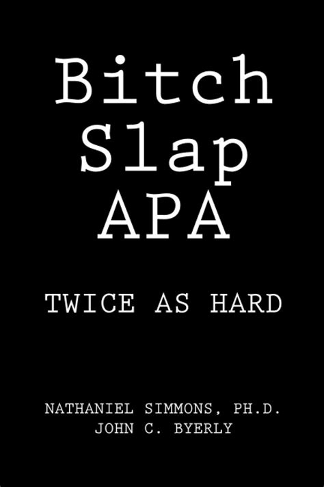 Bitch Slap Apa Twice As Hard By Nathaniel Simmons Goodreads