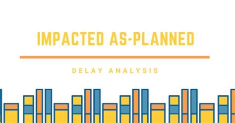 As Planned Vs As Built Delay Analysis Bibloteka