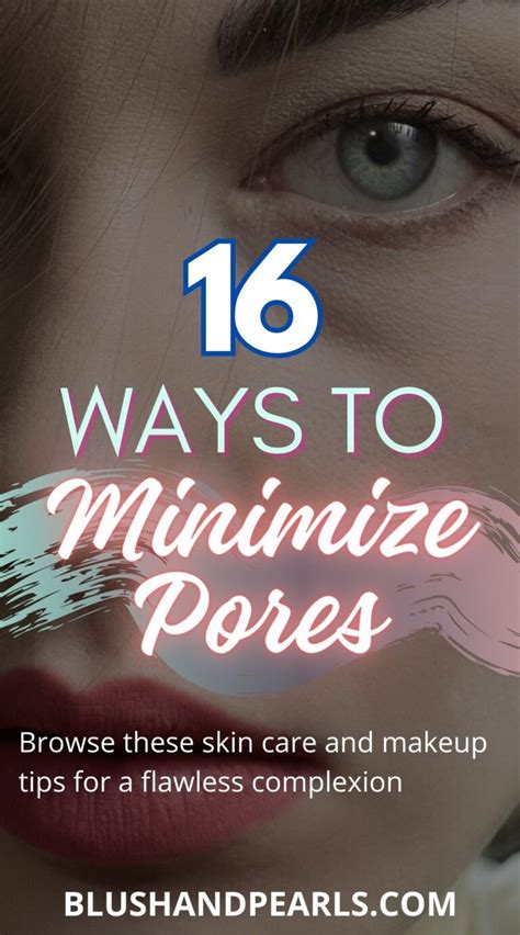16 Ways To Minimize Pores For A Flawless Complexion Blush And Pearls 16 Ways To Minimize Pores For A Flawless Complexion Blush And Pearls