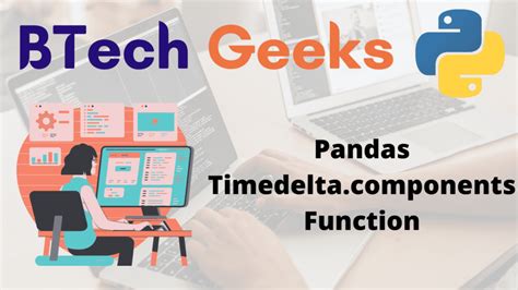 Python Pandas Ponents Function Btech Geeks