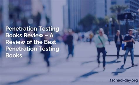 Penetration Testing Books Review A Review Of The Best Penetration Testing Books