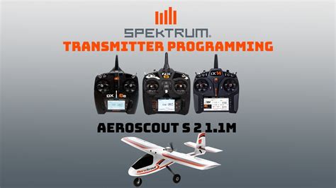 Aeroscout S Spektrum Transmitter Programming Guide YouTube