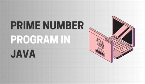 Prime Number Program In Java When It Comes To Programming In Java