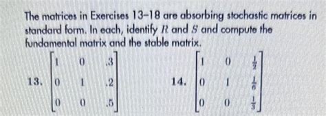 Solved The Matrices In Exercises 13 18 Are Absorbing