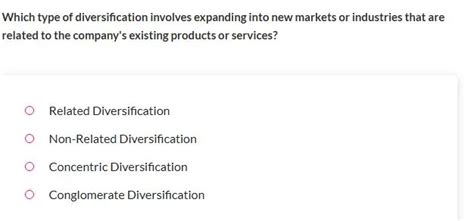 Which Type Of Diversification Involves Expanding Into New Markets Or