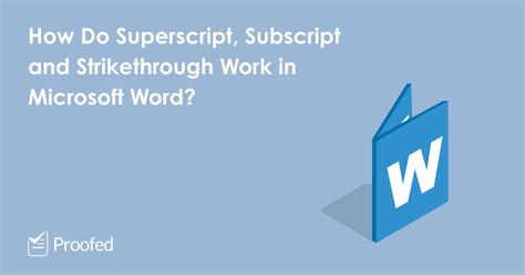 superscript subscript and strikethrough in microsoft word proofed