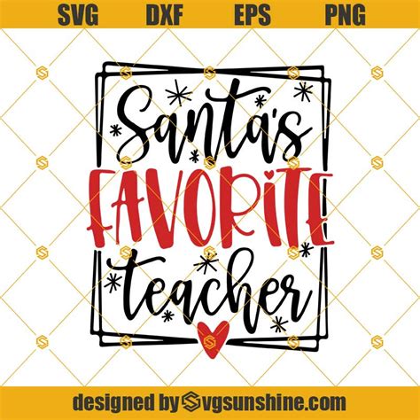 Santas Favorite Teacher Svg Teacher Merry Christmas Svg Teacher Svg