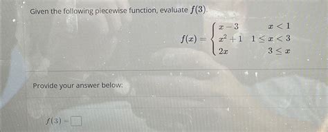 solved given the following piecewise function evaluate