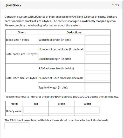 Solved Consider A System With 2k Bytes Of Byte Addressable