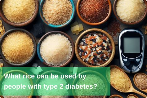 Best Rice Varieties For Type 2 Diabetes Healthy Alternatives Diabesmart