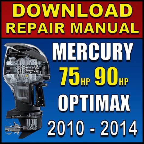 Download 2010 2014 Mercury OptiMax 75hp 90hp Repair Manual