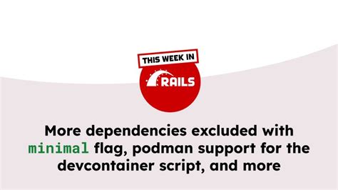 This Week In Rails ` Minimal` Now Skips More Dependencies `replyto` Ruby On Rails The
