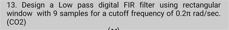 design a low pass digital fir filter using