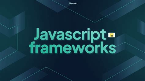 Top 15 Javascript Frameworks For 2026 Hygraph