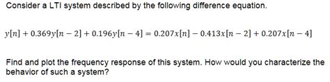 Solved Consider A Lti System Described By The Following