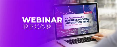 Webinar The Power Of Ipaas In Business Process Automation In The