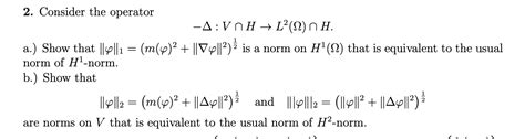 Solved Consider the operator Δ VHL Ω H a Show that Chegg com