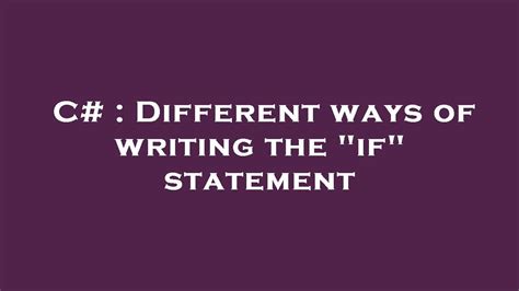 C Different Ways Of Writing The If Statement YouTube