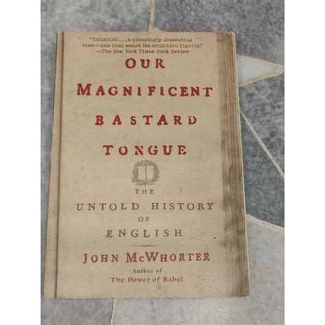 Our Magnificent Bastard Tongue John Mcwhorter Avery Shopee Malaysia