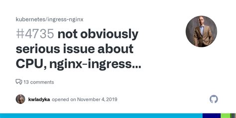 Not Obviously Serious Issue About Cpu Nginx Ingress Ip10254healthz Fails Constantly