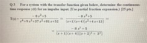 Solved Q 3 For A System With The Transfer Function Given