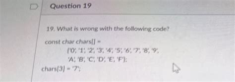 solved 19 what is wrong with the following code const char