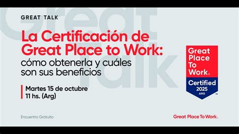 Great Talk La Certificación De Gptw Cómo Obtenerla Y Cuáles Son Sus Beneficios Youtube
