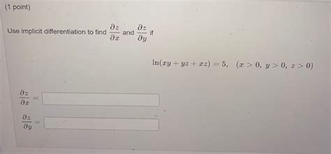 Solved Use Implicit Differentiation To Find ∂z∂x∂z∂x And